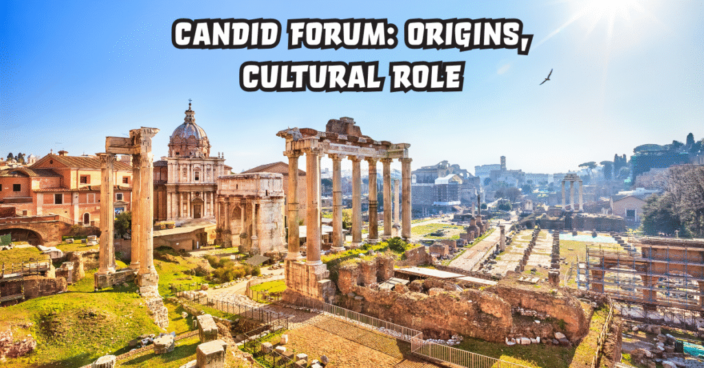 “The Candid Forum: History, Cultural Impact, and Its Place in Today’s ...